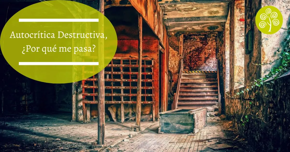 Autocrítica destructiva, descubre por qué te pasa.
